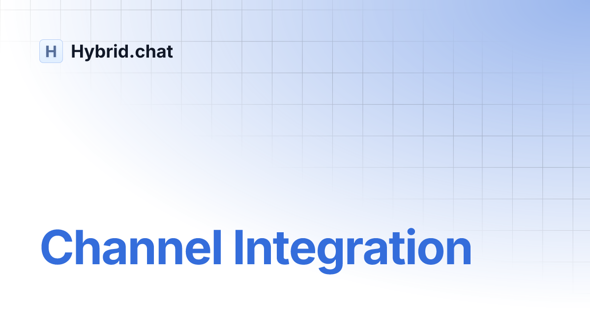 Channel Integration | Hybrid.chat
